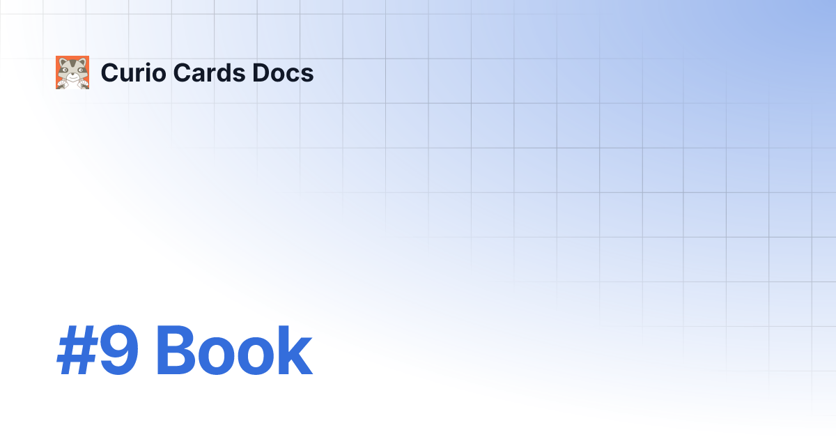 #9 Book | Curio Cards Docs